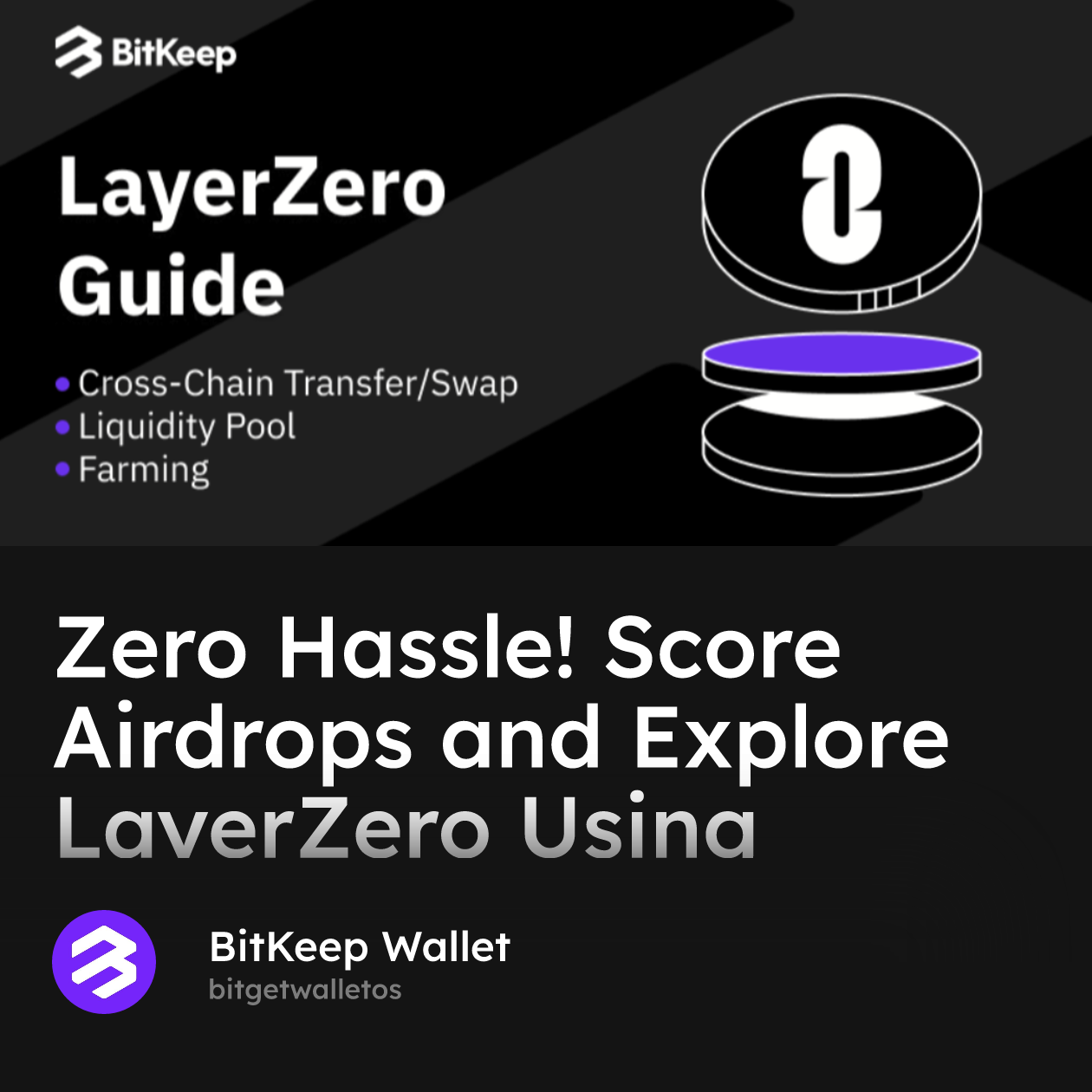 Zero Hassle! Score Airdrops and Explore LayerZero Using BitKeep Wallet - Zero Hassle! Score ...